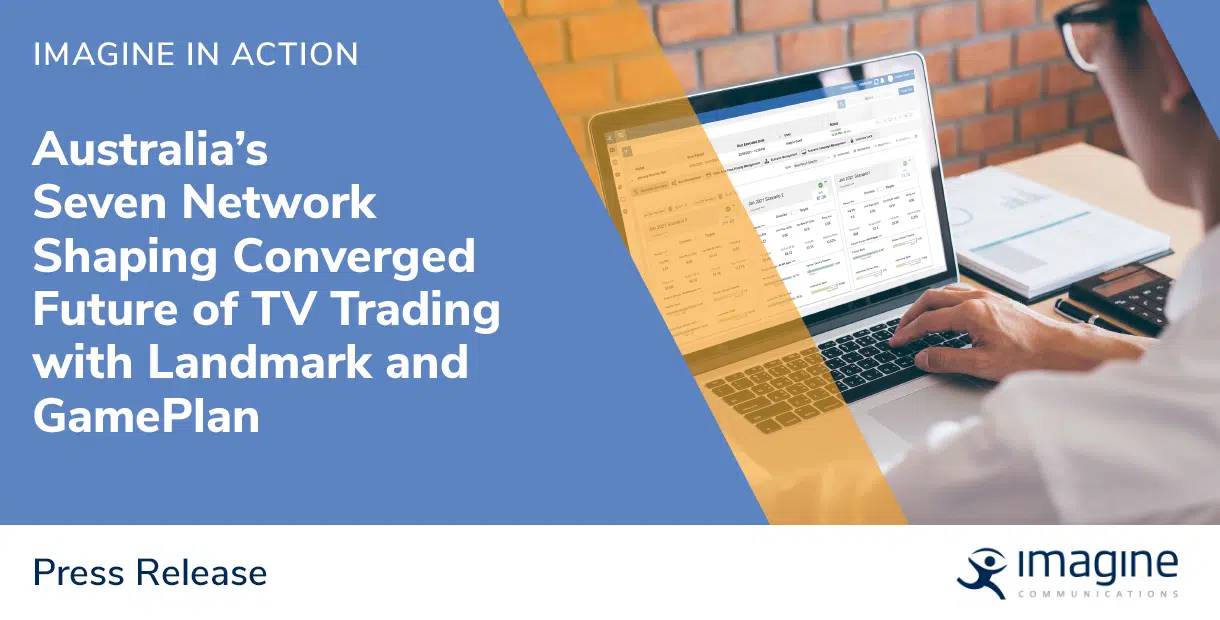 Australia’s Seven Network Shaping Converged Future of TV Trading with ...