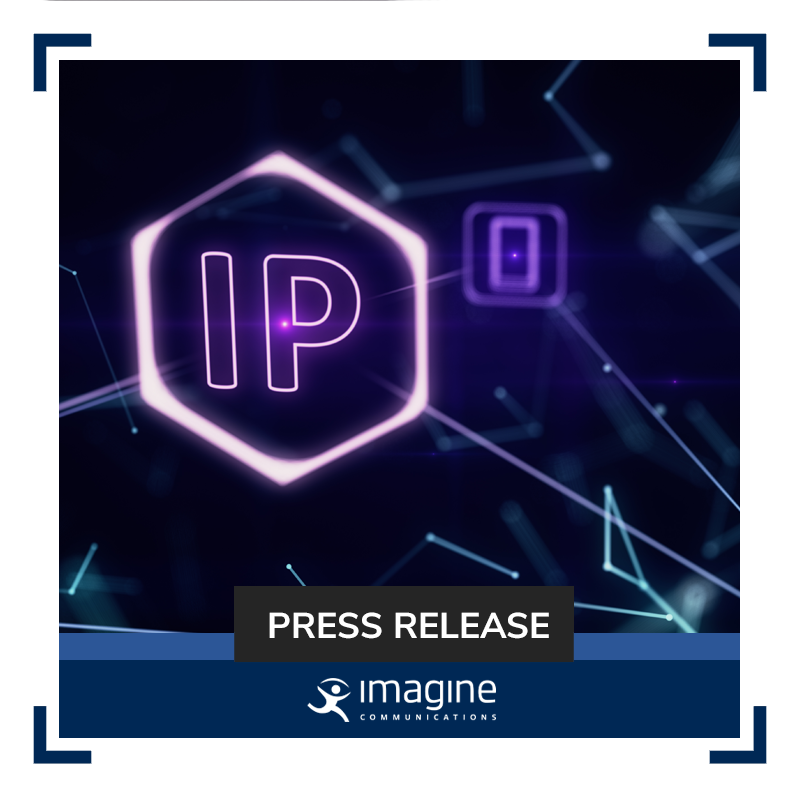 Imagine Brings ST 2110 Innovation and Evolutionary Strategies to IBC2023 - Imagine Communications