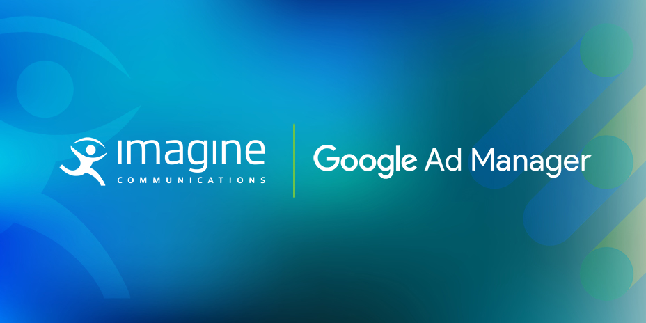 Imagine Communications Partners with Google Ad Manager to Revolutionize ...
