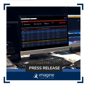 Imagine Adds Value and Performance with Major Playout and Automation ...